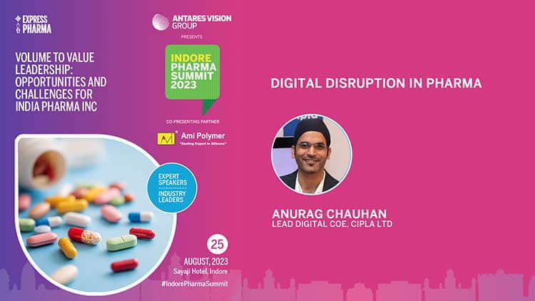 Anurag Chauhan, Digital Lead, Cipla | Indore Pharma Summit 2023 - Express Pharma